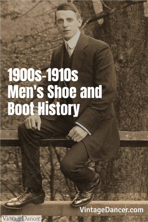 1900s-1910s Men's Shoe and Boot History | Edwardian Era